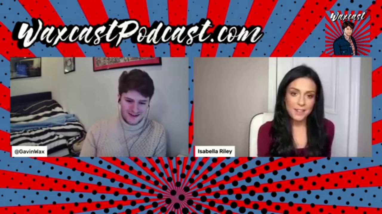 The Waxcast Podcast Episode #30 with Isabella Riley - YouTube
