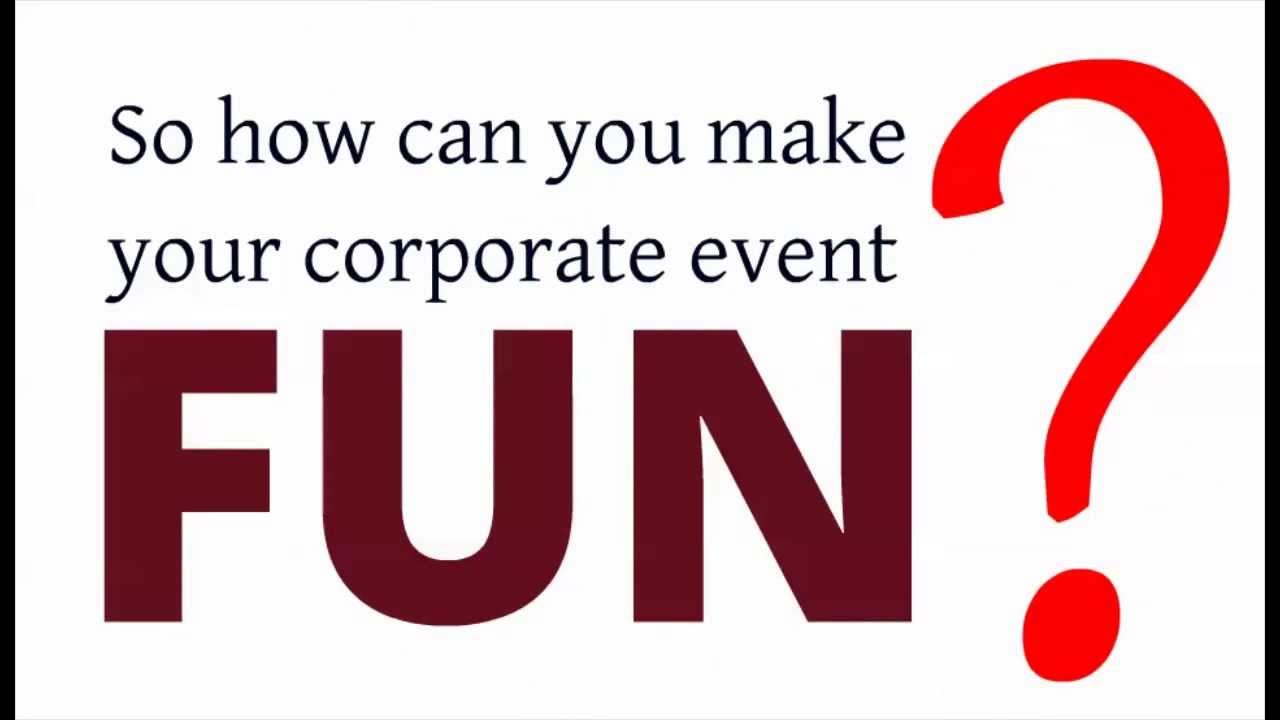 What Is Fun? And How Can You Make Your Corporate Event Fun? - YouTube