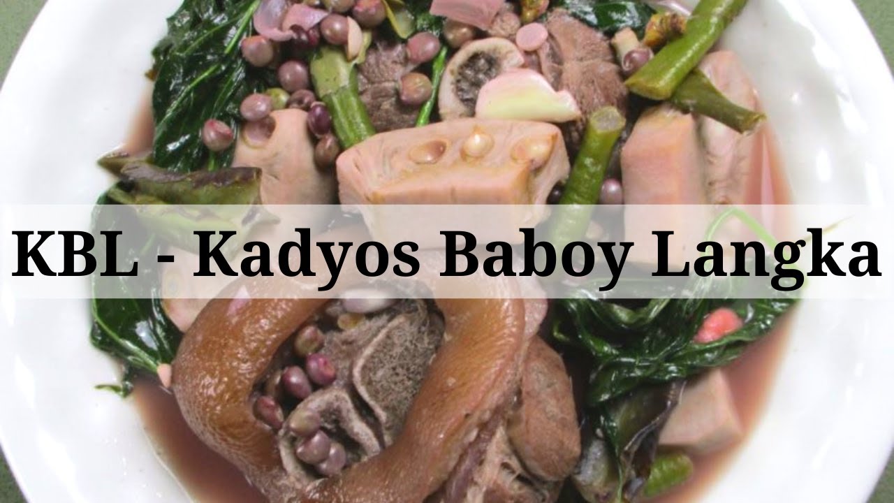 KBL - Kadyos Baboy Langka - YouTube