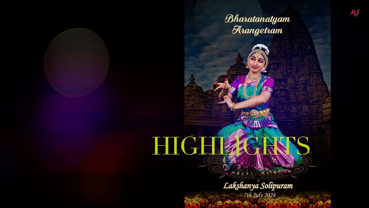 Lakshanya | Bharatanatyam Arangetram | Dance | Highlights | 2024 ...