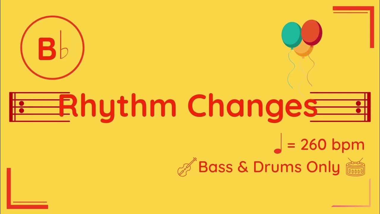 Bb Rhythm Changes | 260 bpm | Bass & Drums Only | Play-Along Backing ...