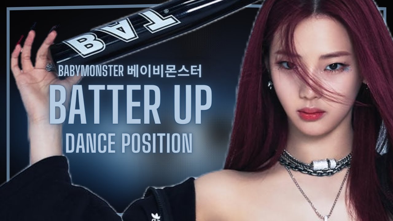 BABYMONSTER [베이비몬스터] 'BATTER UP' - Dance Position | Ep. 13 - YouTube
