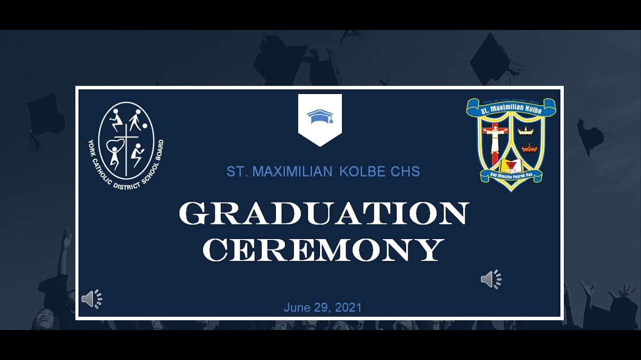 St. Maximilian Kolbe CHS Graduation 2021 - YouTube