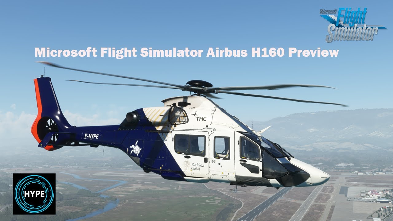 Microsoft Flight Simulator Airbus H160 Preview - YouTube