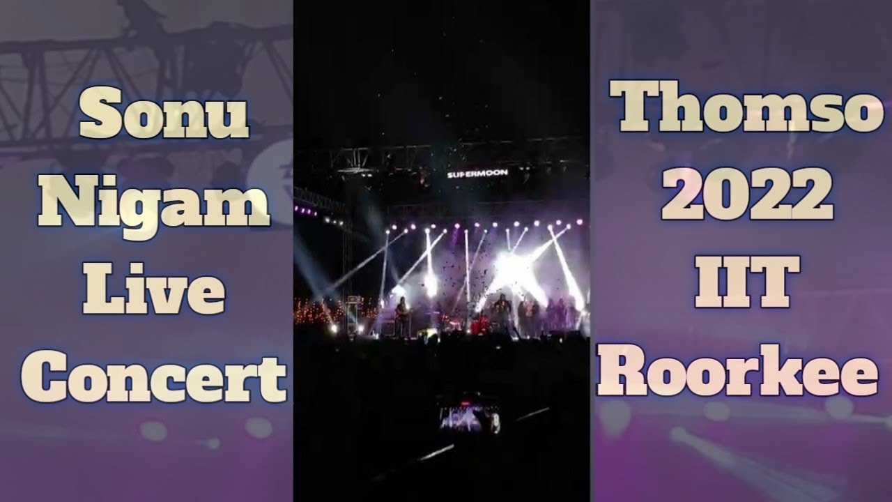 Sonu Nigam live concert at IIT Roorkee Thomso 2022 - YouTube