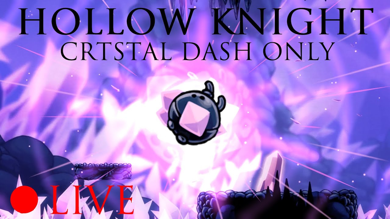 Hollow Knight With Crystal Dash ONLY (Stream 3) - YouTube