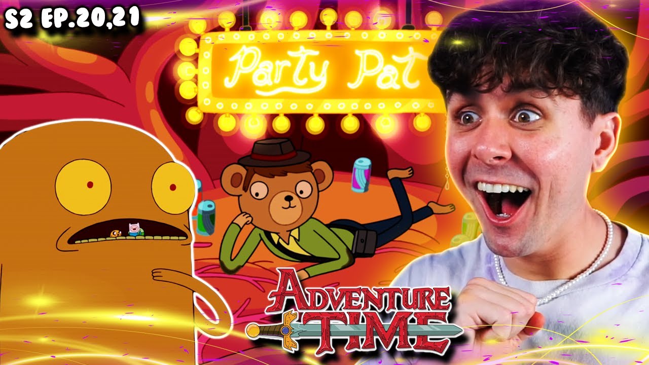 PARTY PAT WONT LISTEN!! *FIRST TIME WATCHING* | Adventure Time Season 2 ...