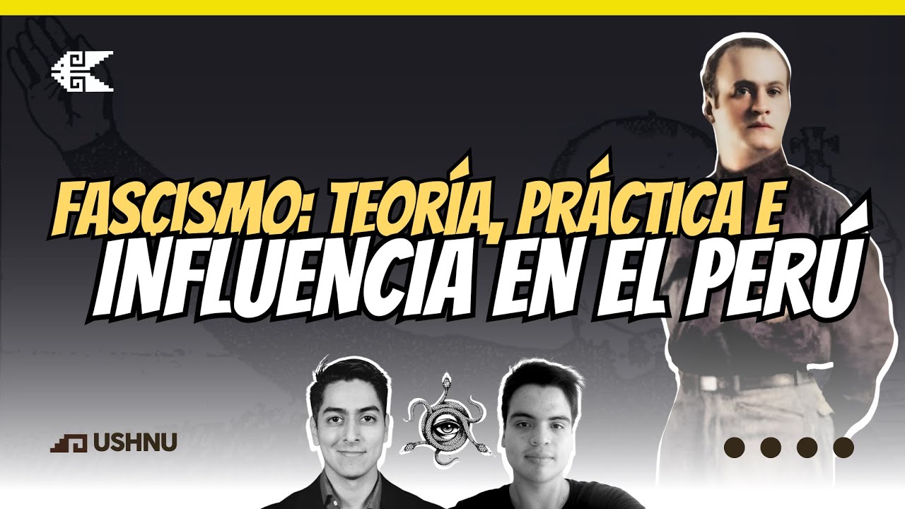Fascismo: Teoría, práctica e influencia en el Perú - YouTube