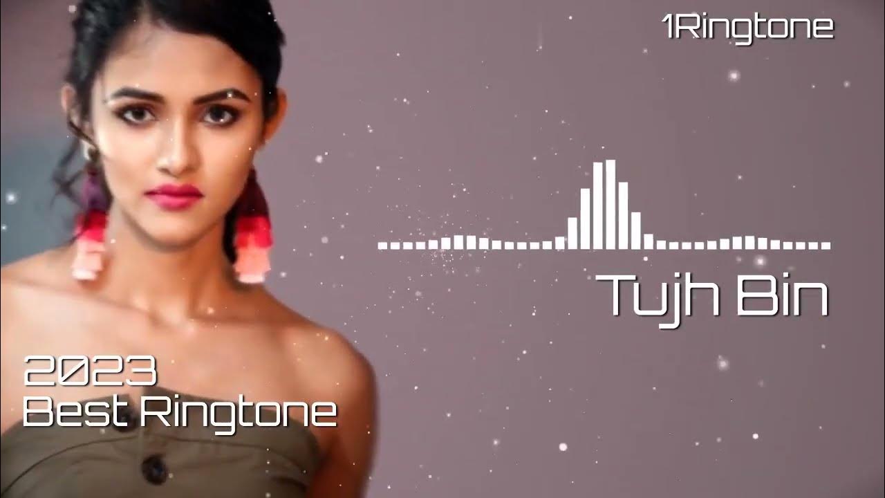 Best Ringtone 2023丨Love Ringtone丨Tujh Bin Ringtone丨New Ringtone丨Romantic Ringtone丨Hindi Ringtone ...