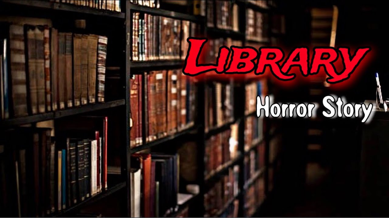 A Disturbing TRUE Library Horror story - YouTube