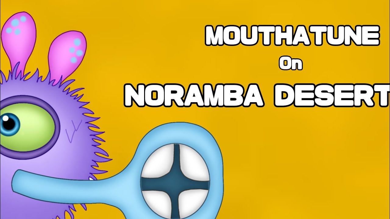 Mouthatune on noramba desert! - MSM TLL (fanmade) - YouTube