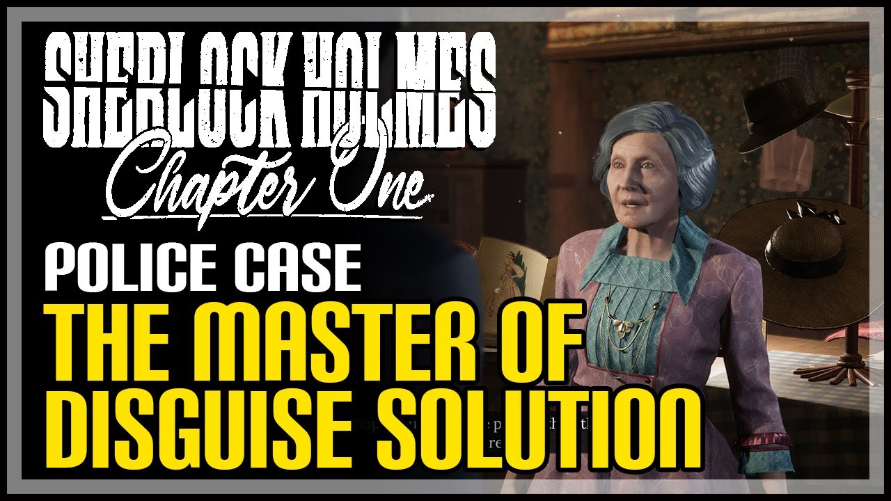 The Master of Disguise Solution Sherlock Holmes Chapter One - YouTube