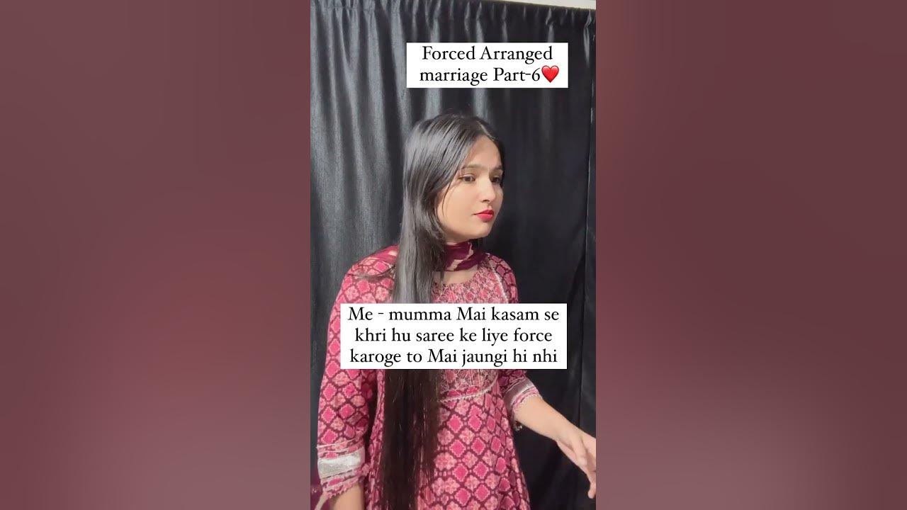 Forced Arranged Marriage 💞 (Part -6 ) #arrangemarriage #palaksharma #love #lovestory - YouTube