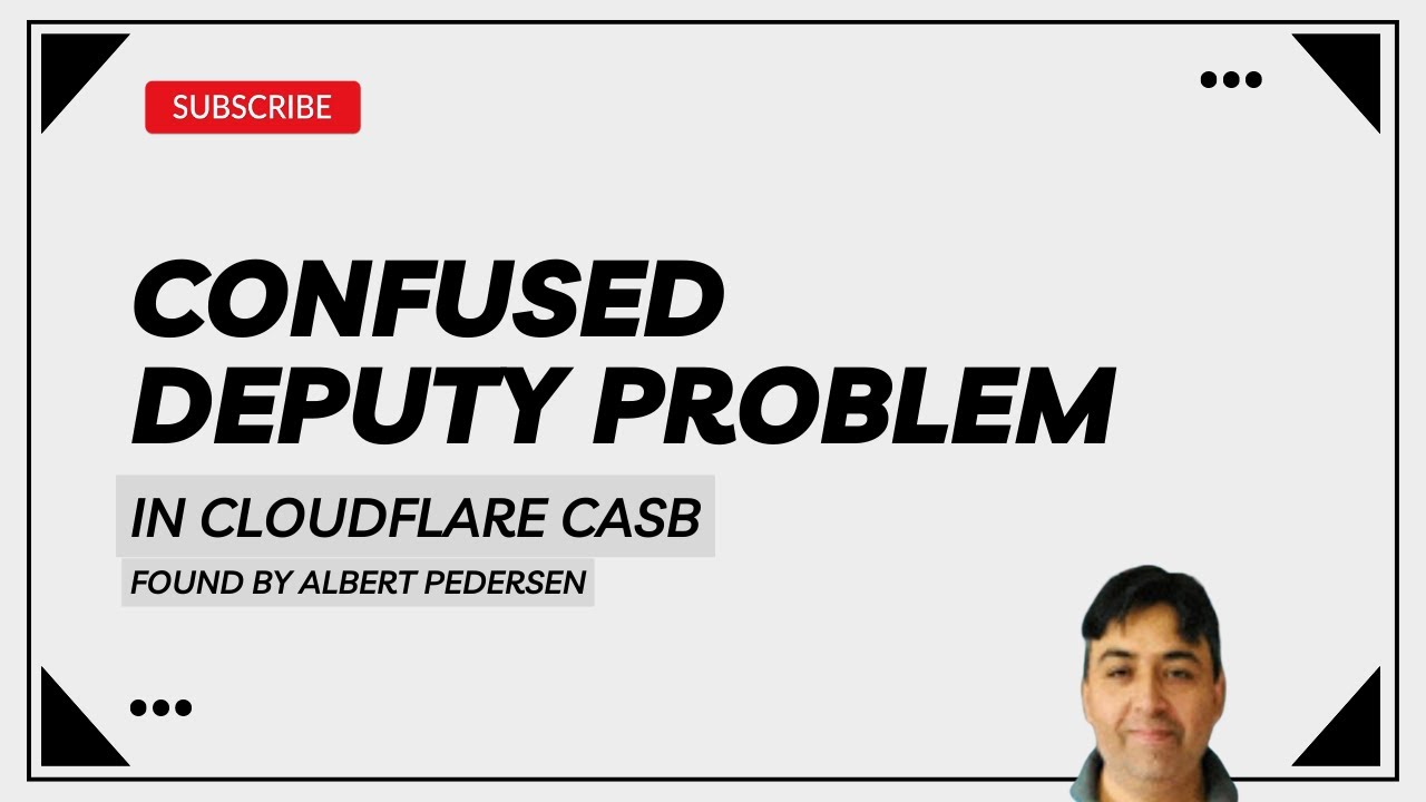 Confused Deputy Problem in Cloudflare CASB - YouTube