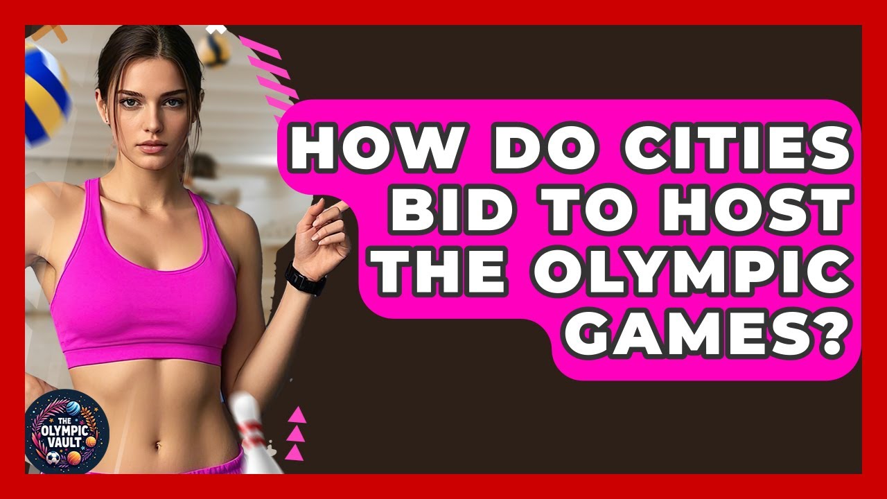 How Do Cities Bid To Host The Olympic Games? - The Olympic Vault - YouTube