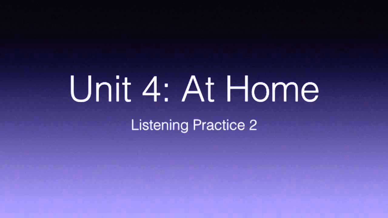 Unit 4 Listening Practice 2 - YouTube