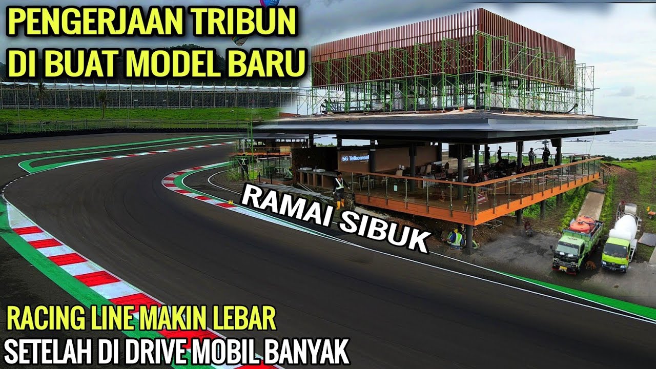 sirkuit mandalika terbaru jadi gini racing line makin lebar & tribun di ...