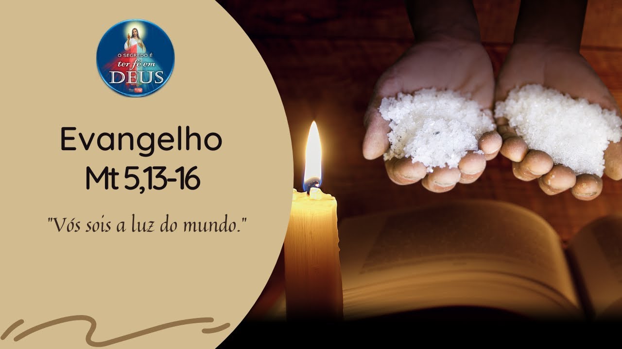 Evangelho de Mateus 5,13-16 com Reflexão - "Vós sois a luz do mundo ...