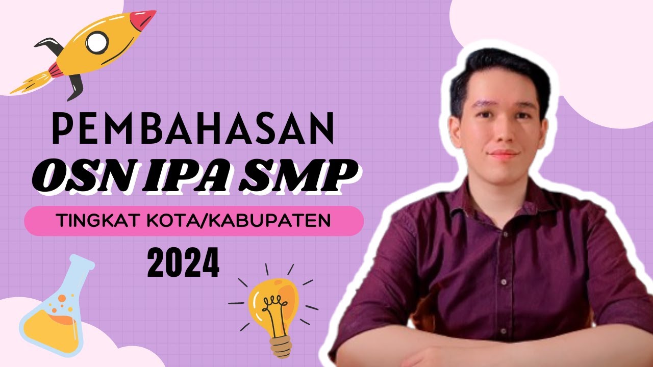 PEMBAHASAN SOAL OSN Kota/Kabupaten IPA SMP 2024 | Olimpiade KSN-K SMP ...