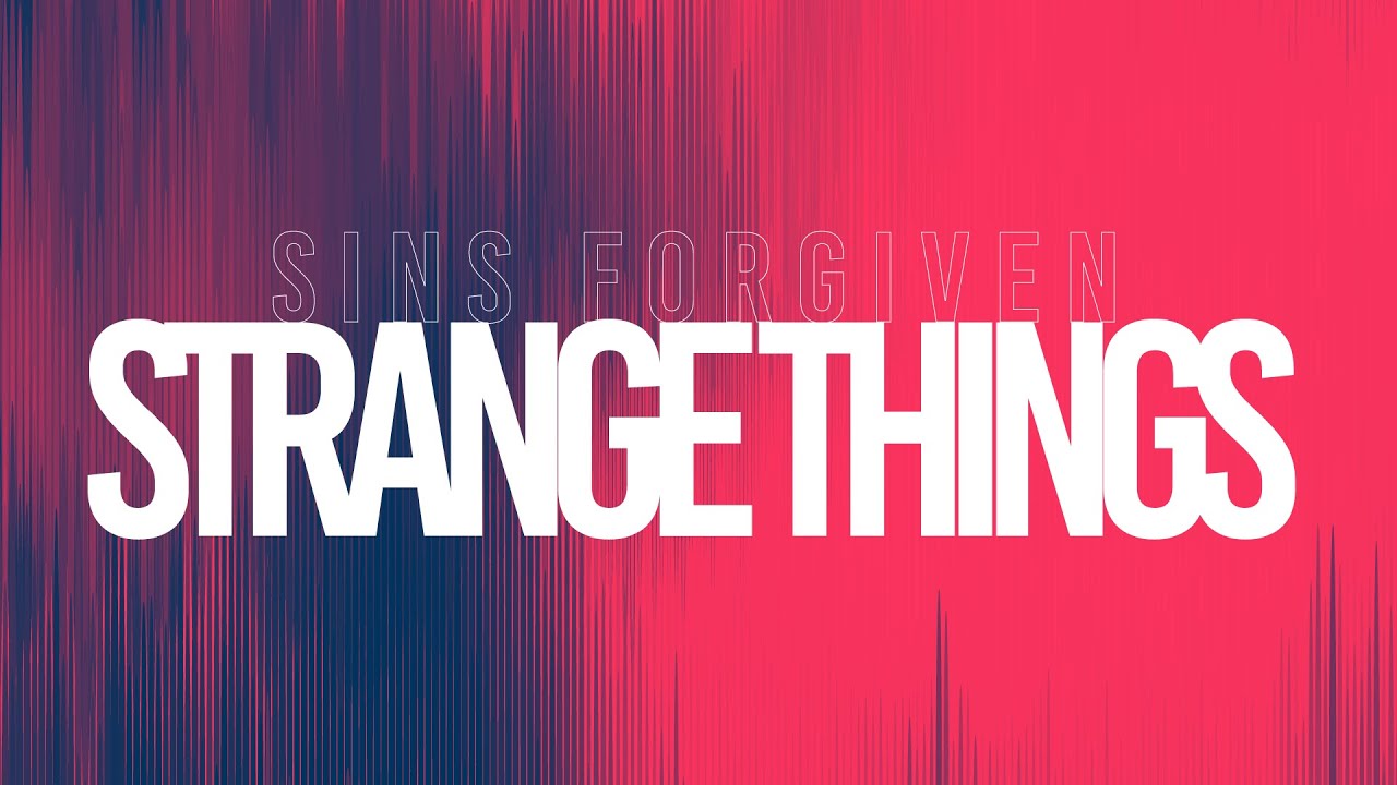 Sins Forgiven: Strange Things | Pastor Ron Sydney | July 15, 2023 - YouTube