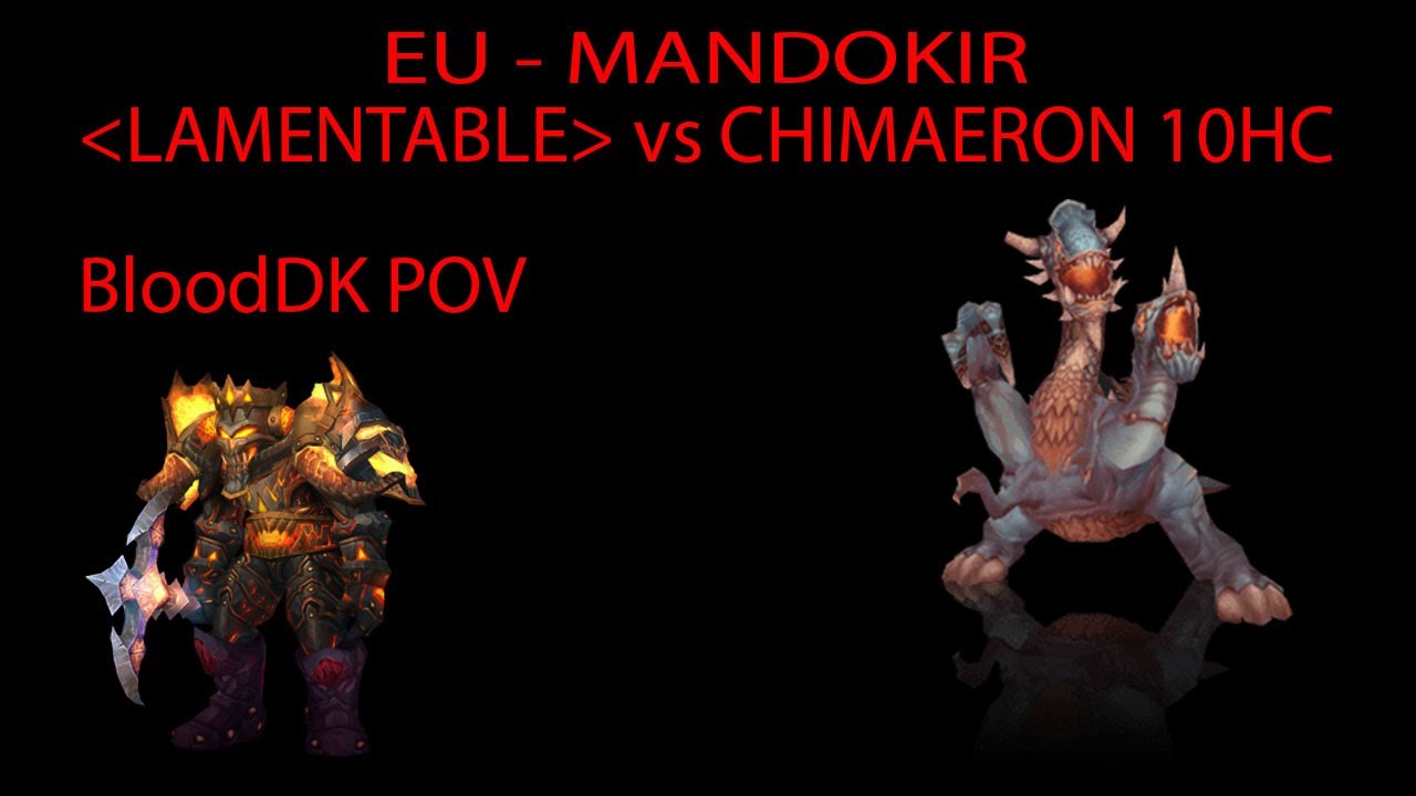 WoW Cataclysm - BWD 10m HC - Chimaeron - LAMENTABLE - MANDOKIR - Blood ...