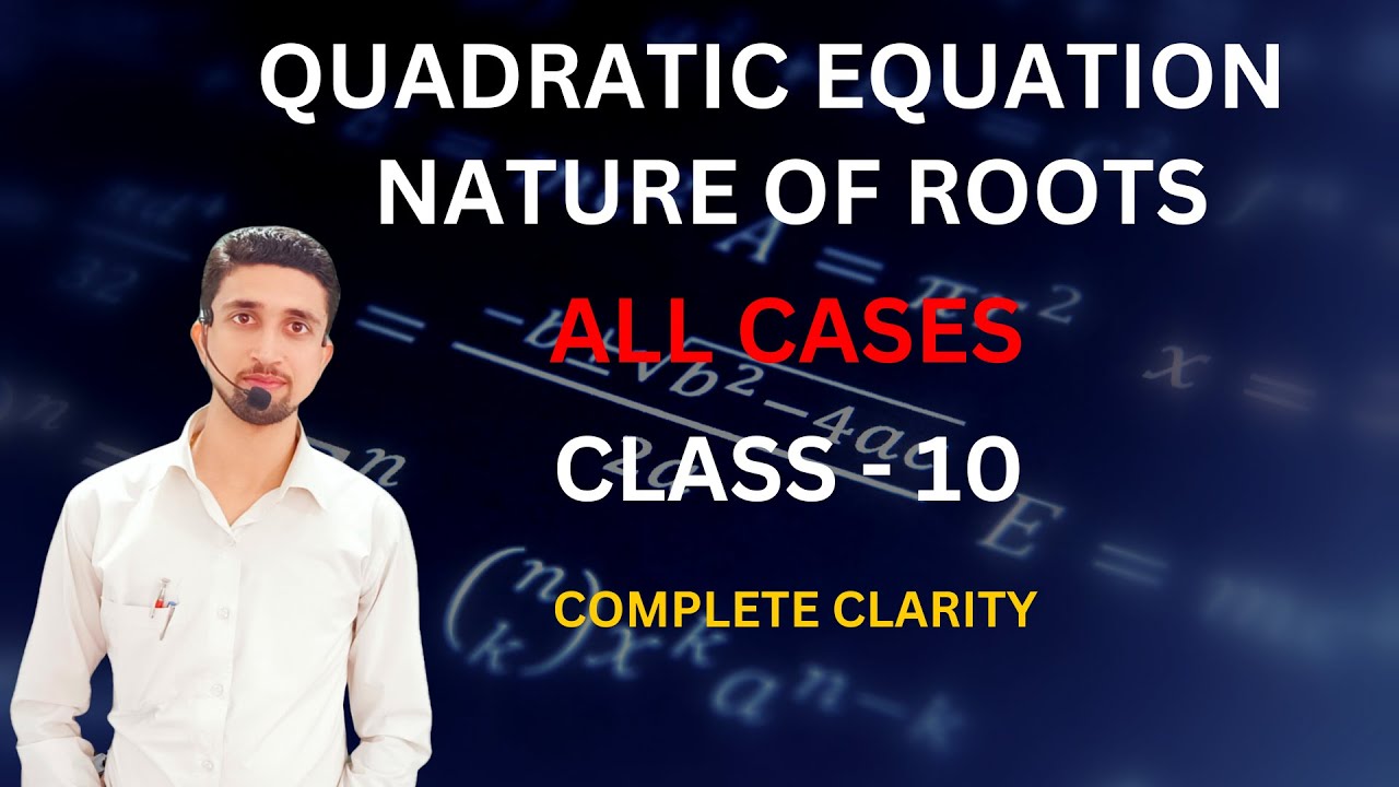 Quadratic Equation | All cases of Nature of roots of quadratic equation ...