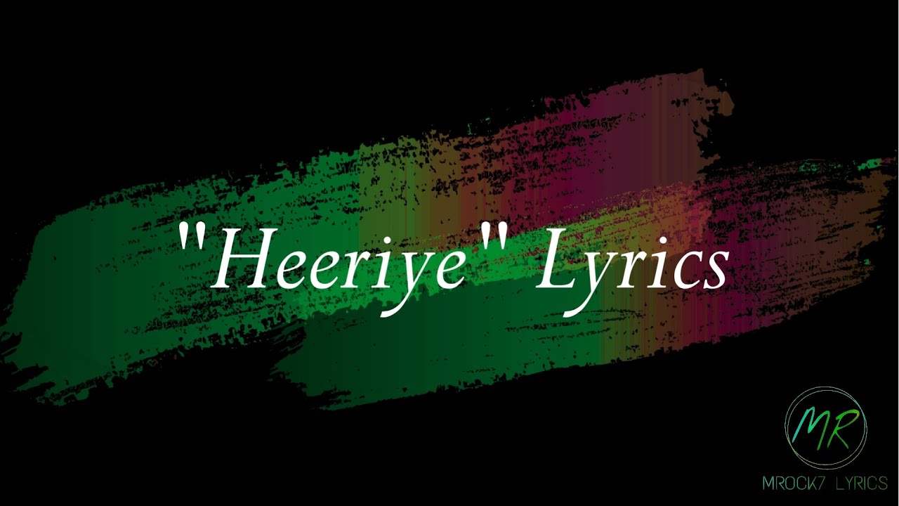Heeriye (Lyrics) | jasleen Royal ft Arijit Singh| Dulquer Salmaan ...