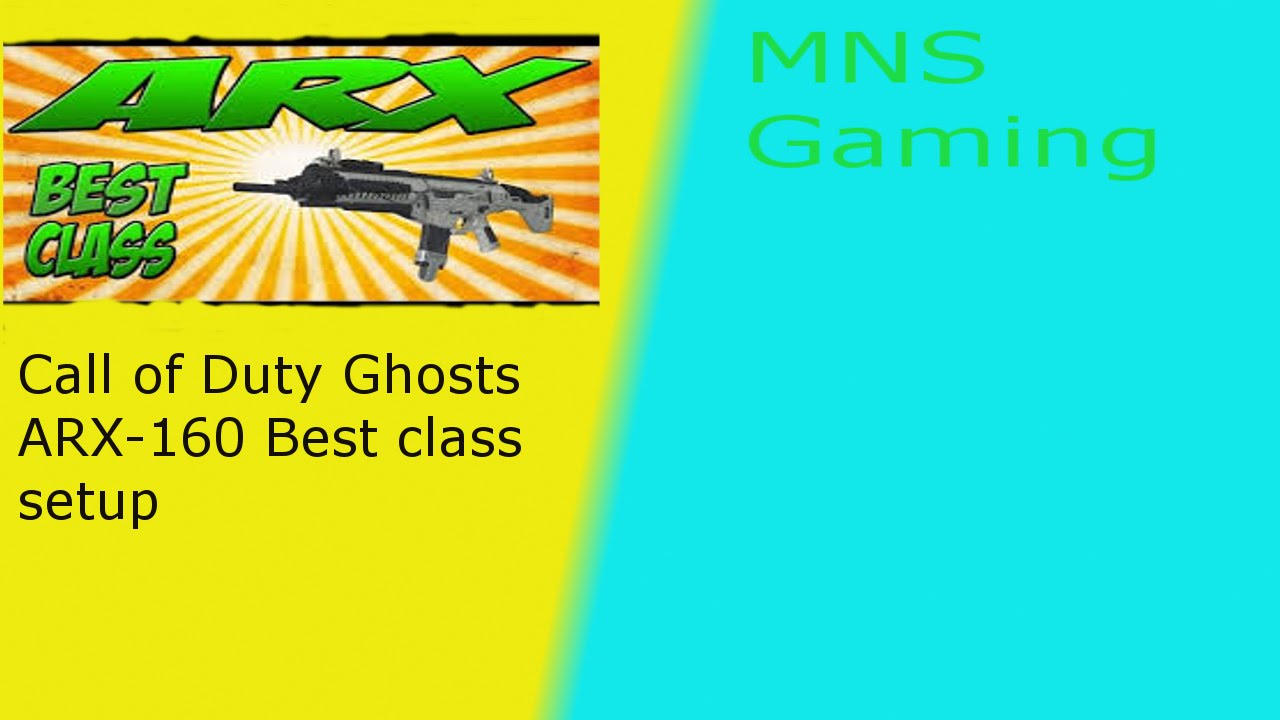 Call of Duty Ghosts ARX-160 Best class setup - YouTube