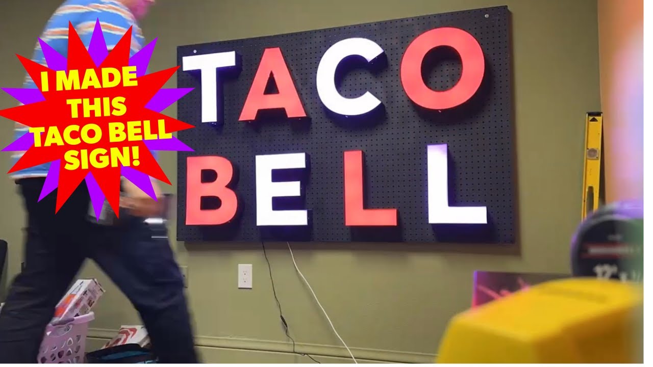 I MADE THIS TACO BELL SIGN! - Behind The Scenes - YouTube