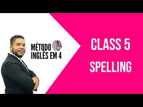 Aula 5 (Spelling) - Como soletrar em Inglês ? - YouTube