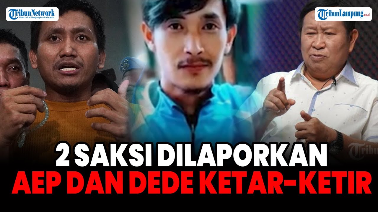 2 Saksi Kasus Vina Cirebon Dilaporkan ke Bareskrim, Aep dan Dede Ketar ...