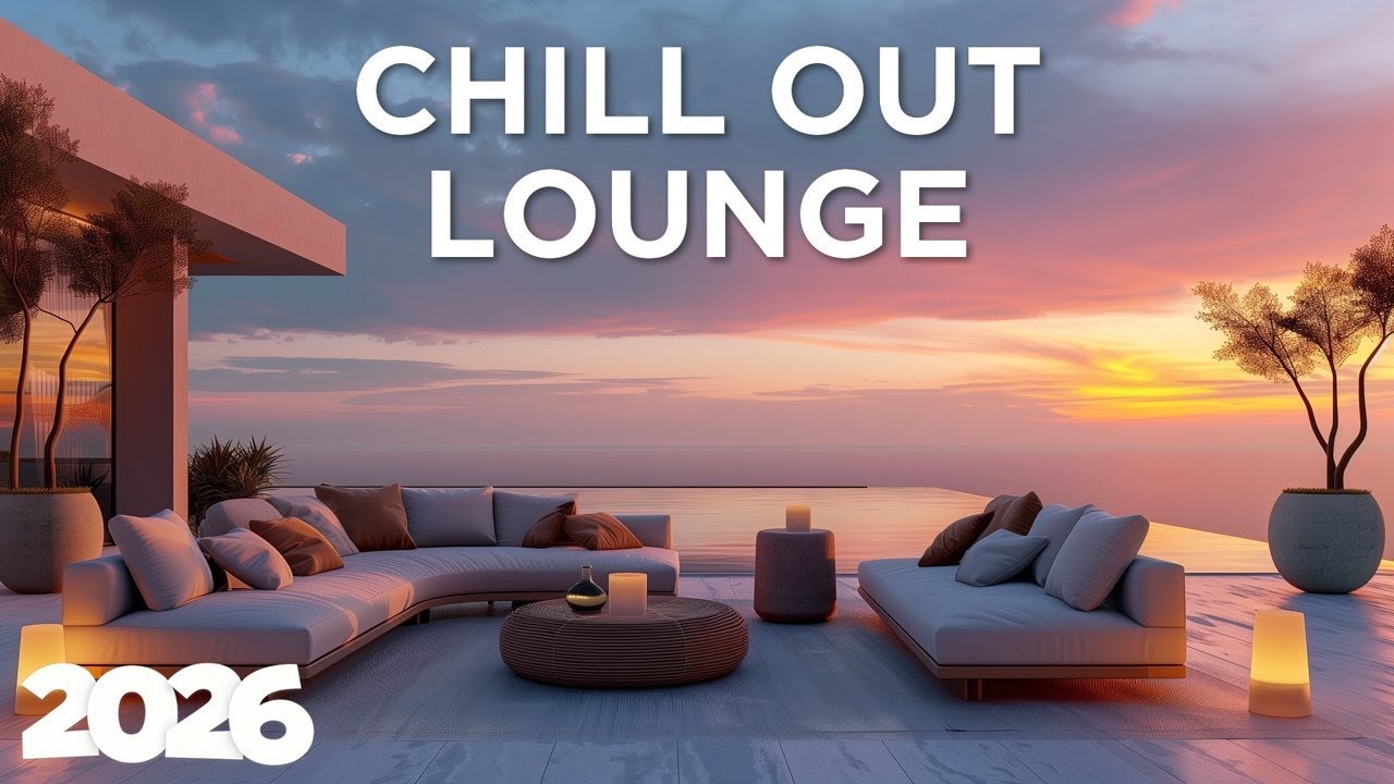 Chill Out Lounge - Best of Chill House 🎵 Deep Relaxation - YouTube