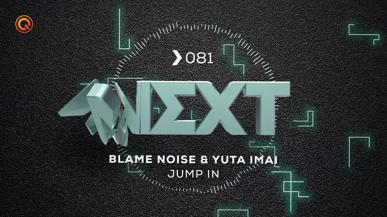 Blame Noise & Yuta Imai - Jump In | NEXT - YouTube