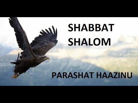 Shabbat Shalom - Parashat Haazinu - Prophetic Song - Dvar Torah - פרשת האזינו - שַׁבָּת שָׁלוֹם ...