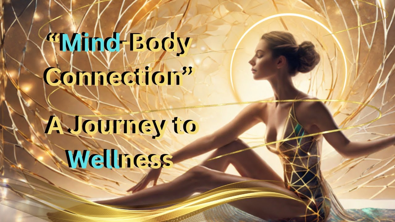 Mind Body Connection - A Journey to Wellness #motivation #intopurpose ...