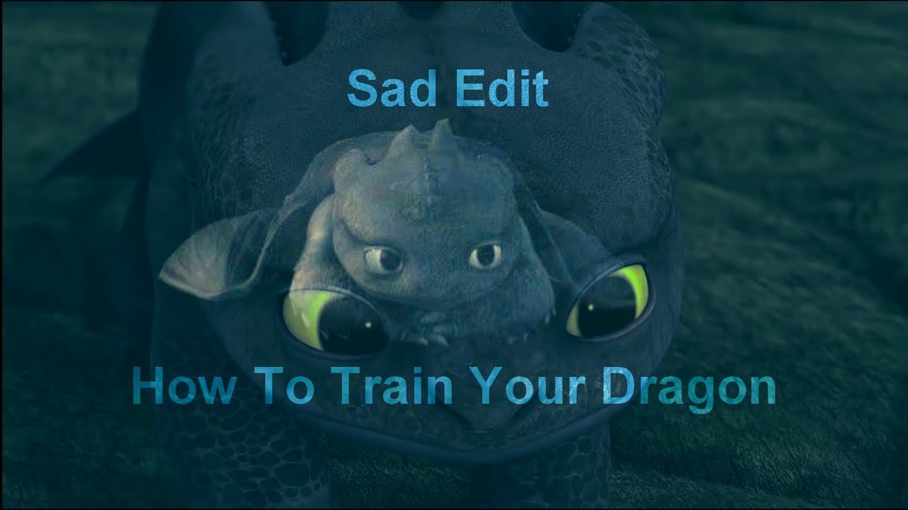 How To Train Your Dragon |Sad Edit| - YouTube Music