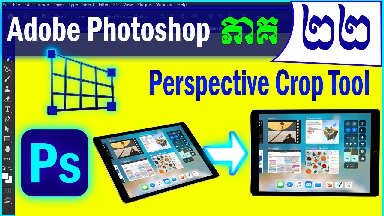22 How to use Perspective Crop Tool in Adobe Photoshop | របៀបប្រើប្រាស់ ...