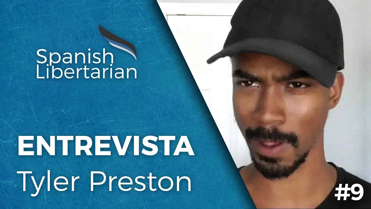 #9 - Tyler Preston on Youtube Censorship, SJW Criticism and Spanish ...