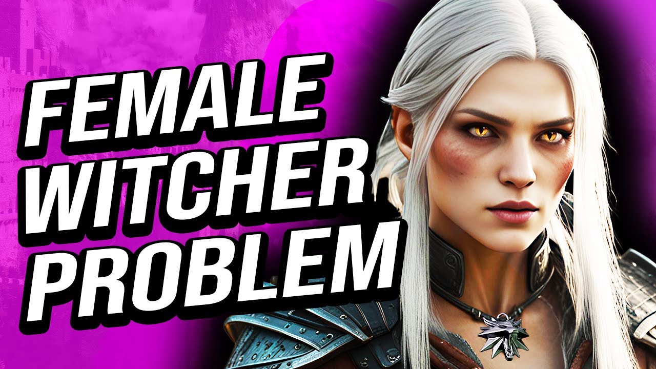 The 'Female Witcher' Problem - Witcher Explained - YouTube