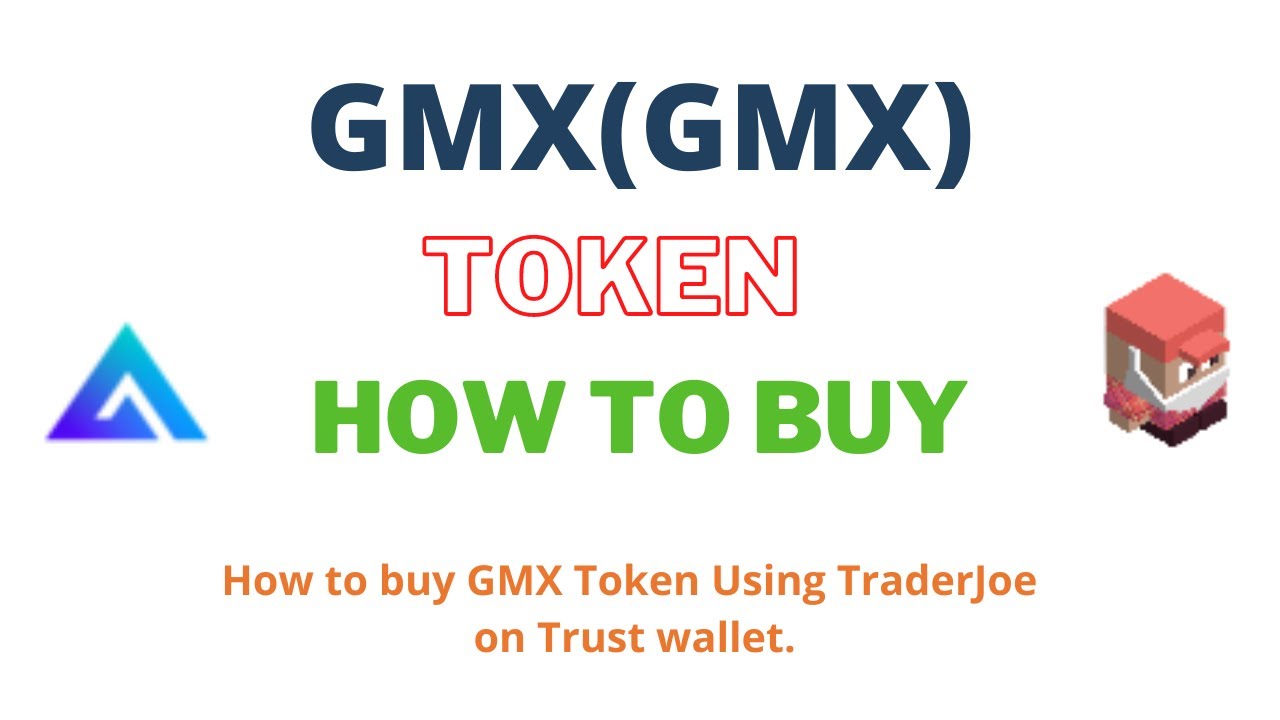How to Buy GMX Token (GMX) Using Traderjoe On Trust Wallet OR MetaMask ...