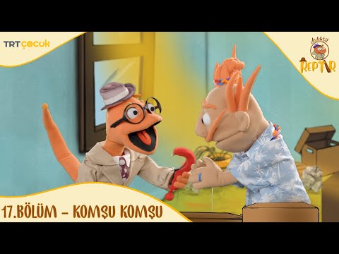 Dedektif Reptır | 17.Bölüm | Komşu Komşu