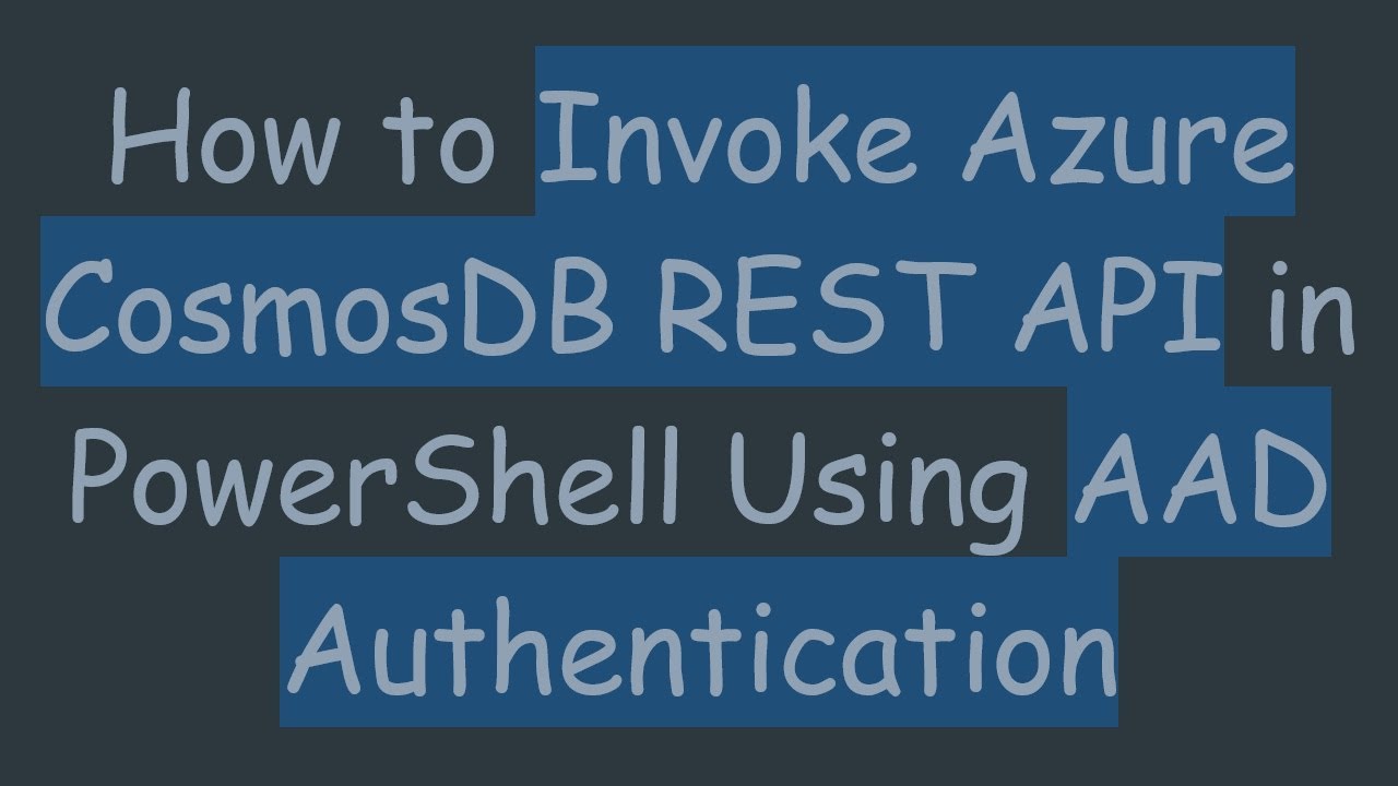 How to Invoke Azure CosmosDB REST API in PowerShell Using AAD ...