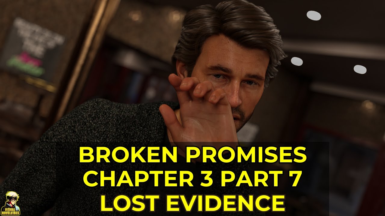 Broken Promises - Chapter 3 Part 7: A Father's Fight & Lost Evidence ...