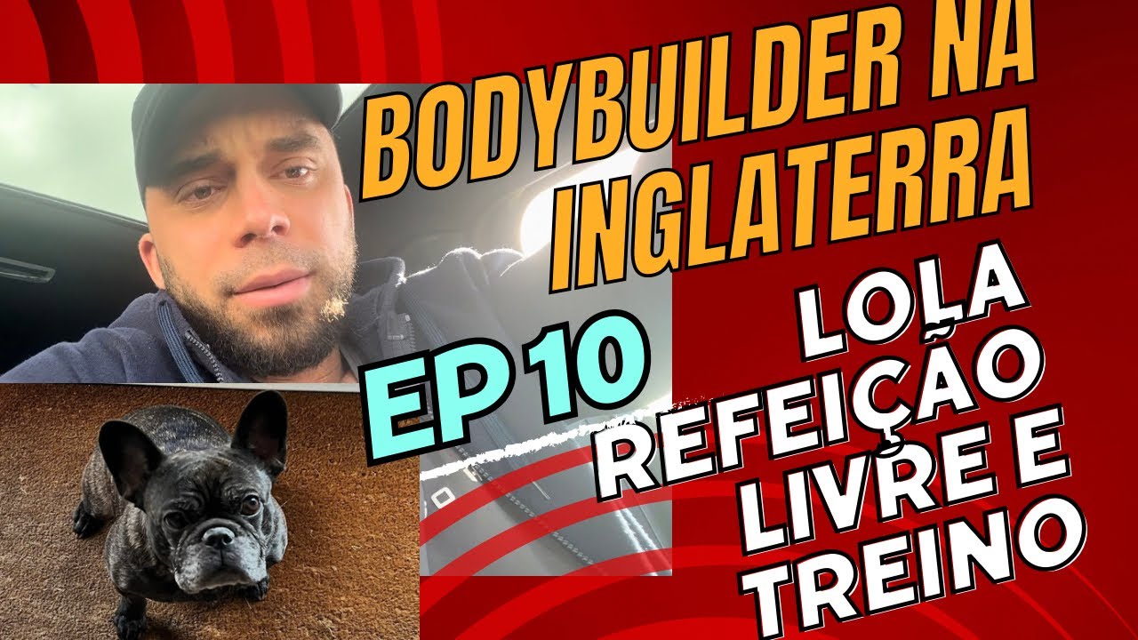 BODYBUILDER NA INGLATERRA - Ep 10 - YouTube