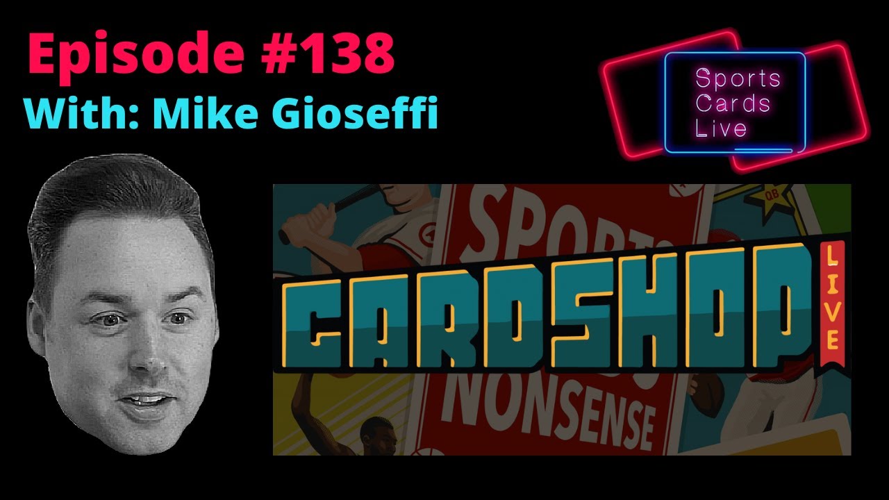 Mike Gioseffi, Sports Cards Nonsense & Card Shop Live | SCL #138 - YouTube