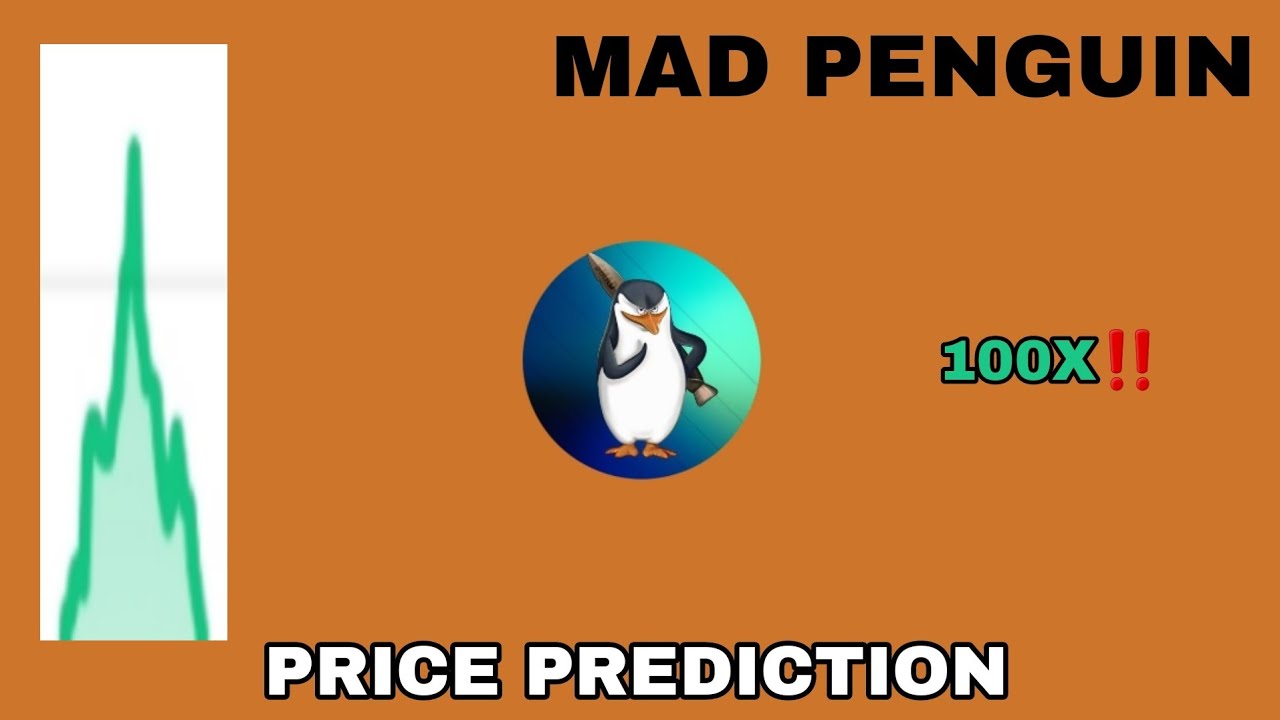 MAD PENGUIN TOKEN TO THE MOON‼️ MAD PENGUIN PRICE PREDICTION 100X GAINS ...