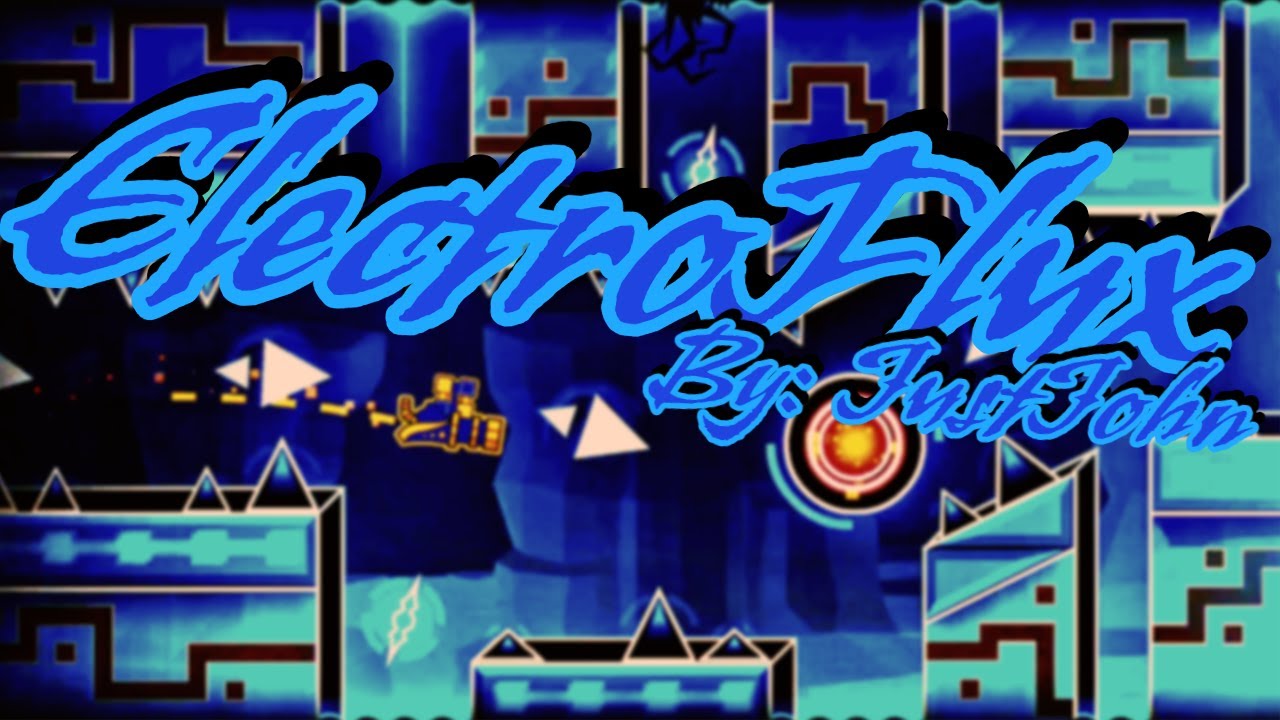 ElectroFlux by: JustJohn + 1 Coin (Geometry Dash Medium Demon) - YouTube