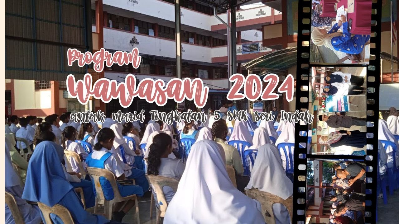 Program Wawasan 2024 Smk Seri Indah - YouTube