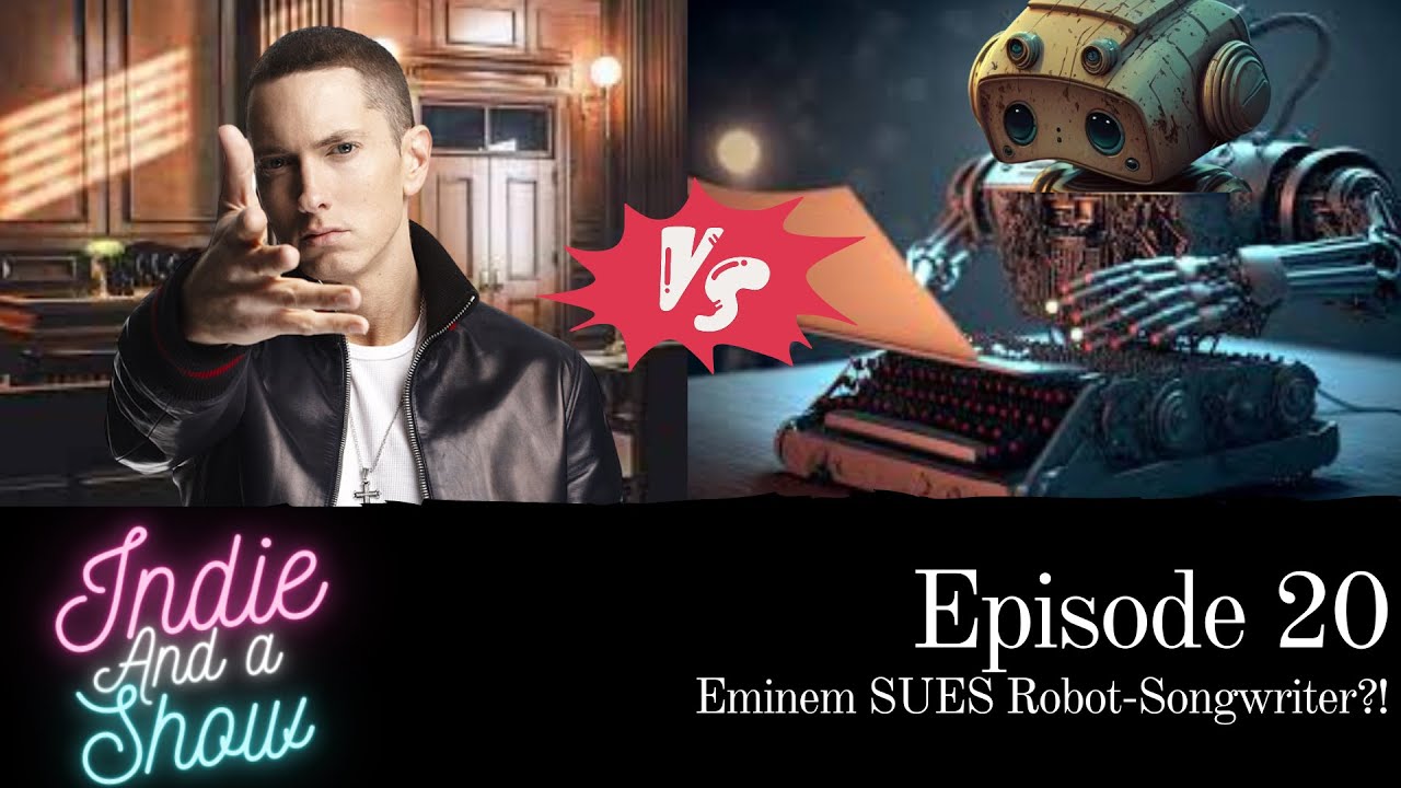 Episode 20 - Eminem SUES Robot-songwriter? - YouTube