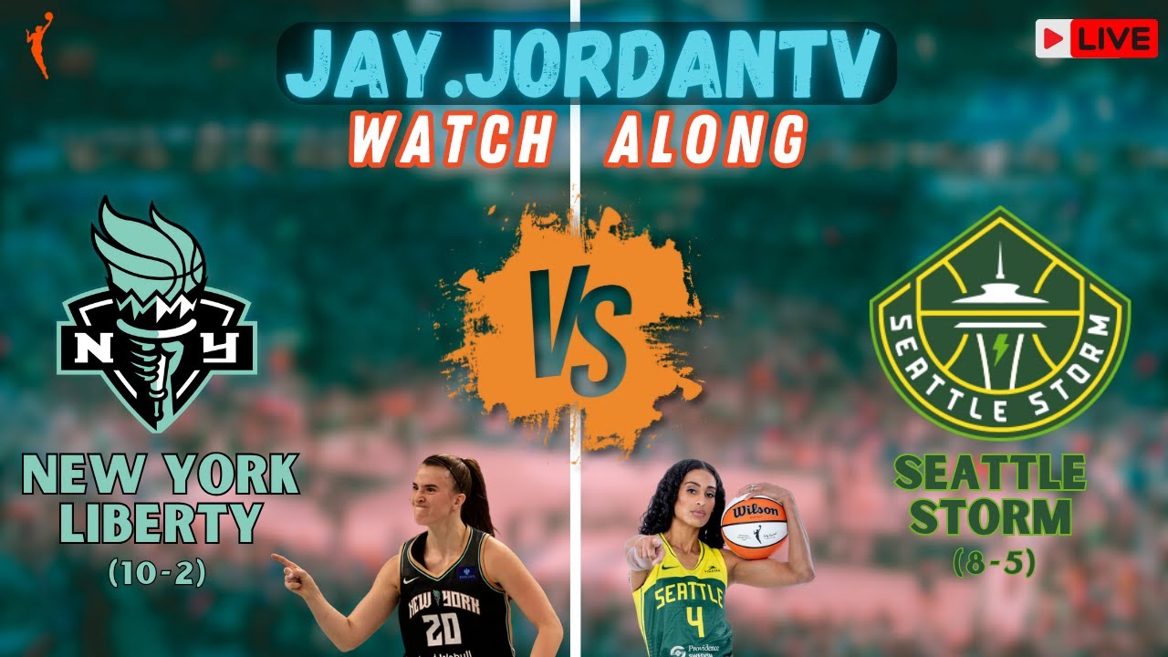 New York Liberty vs Seattle Storm LIVE Watchalong | WNBA | JAY.JORDANTV ...